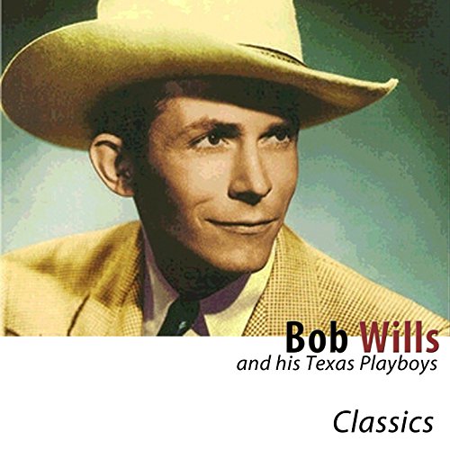 Play Classics (Remastered) by Bob Wills on Amazon Music