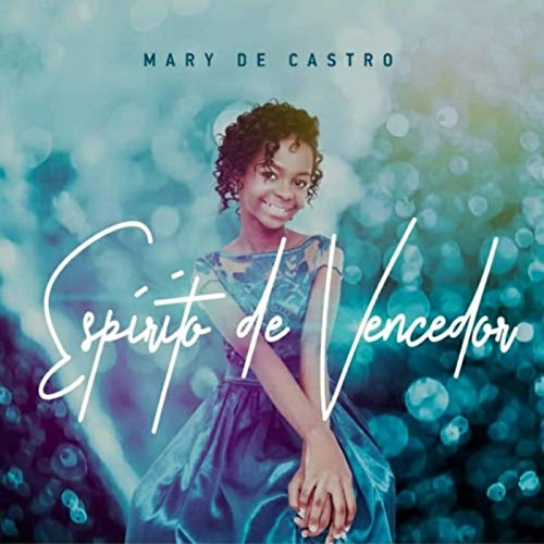 Amazon Music - Mary de CastroのEspírito de Vencedor - Amazon.co.jp