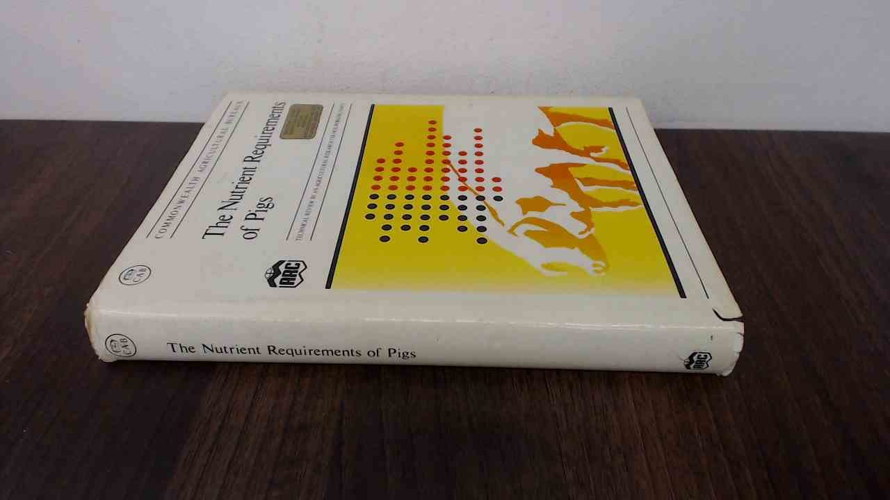 The Nutrient Requirements of Pigs: Agricultural Research Council ...