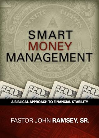 Smart Money Management: A Biblical Approach to Financial Stability ...