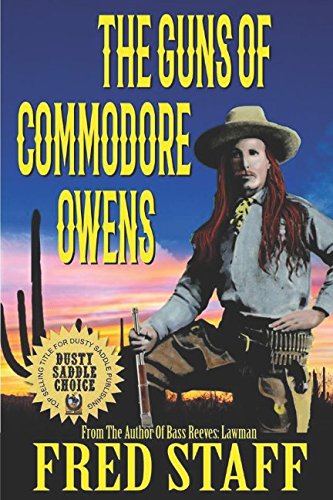 The Guns of Commodore Owens: The Shootout at Holbrook: Staff, Fred ...