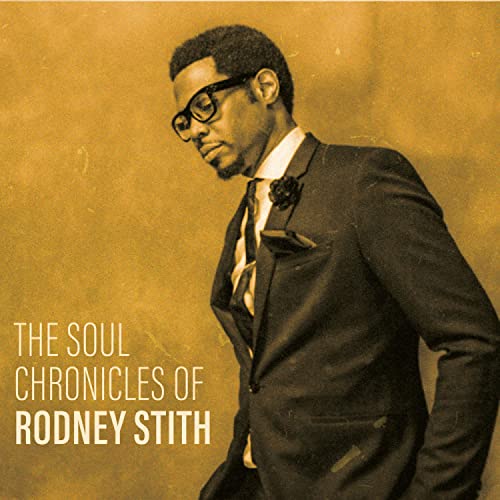 Amazon MusicでRodney StithのThe Soul Chronicles of Rodney Stithを再生する