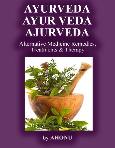 Ayurveda, Ayur Veda, Ajurveda - Alternative Medicine Remedies ...