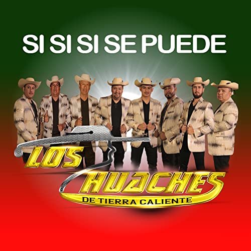 Play Si Si Si Se Puede by Los Huaches De Tierra Caliente on Amazon ...