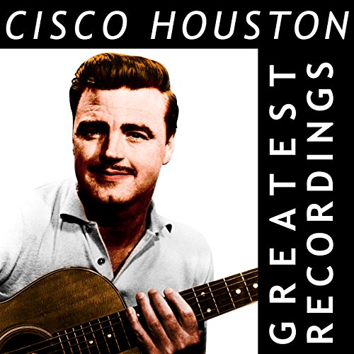 Play Cisco Houston - Greatest Recordings by Cisco Houston on Amazon Music