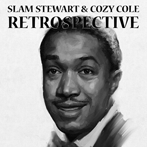 Retrospective von Slam Stewart & Cozy Cole auf Amazon Music Unlimited