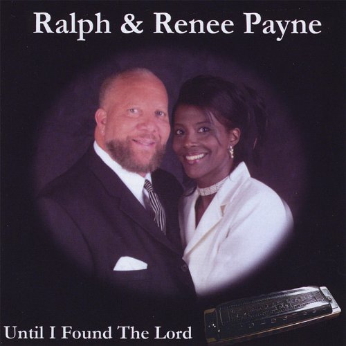 Amazon.com: Until I Found the Lord : Ralph & Renee Payne: Digital Music