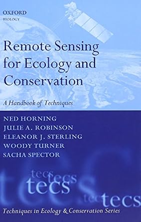 Remote Sensing for Ecology and Conservation: A Handbook of Techniques ...