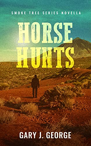 Horse Hunts: A Smoke Tree Series Novella (Smoke Tree Mystery Series ...