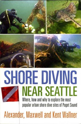 Shore Diving Near Seattle: Kent Wallner, Maxwell Wallner, Alexander ...