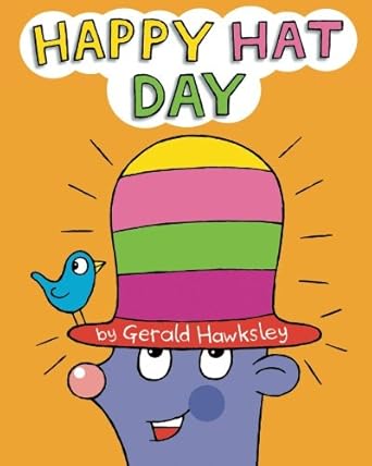 Happy Hat Day: A Silly Rhyming Children's Picture book: Hawksley ...