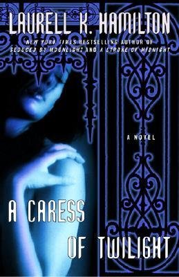 A Caress of Twilight (Meredith Gentry Novels (Paperback) #02) - [ A ...