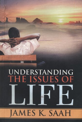 Understanding the Issue of Life - Kindle edition by Saah, James ...