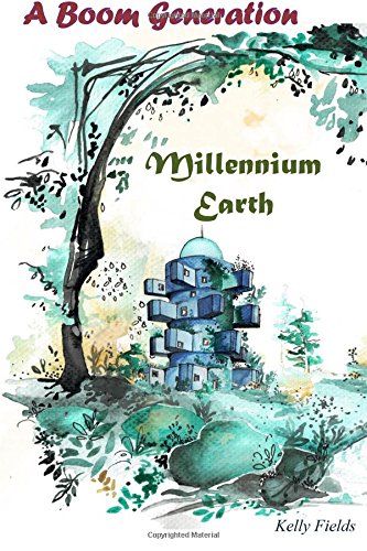 Amazon.com: Millennium Earth: A Boom Generation: 9780999882023: Fields ...