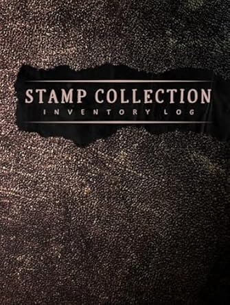 Stamp Collection Inventory Log: Organize and Catalog Your Stamps ...