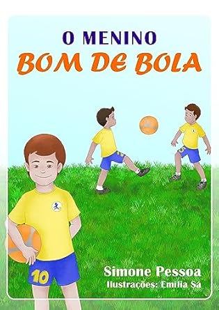 Amazon.com.br eBooks Kindle: O MENINO BOM DE BOLA, Pessoa, Simone, Sá ...