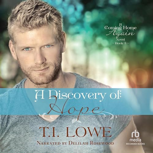 Amazon.com: A Discovery of Hope: Coming Home Again, Book 3 (Audible Audio Edition): T.I. Lowe ...