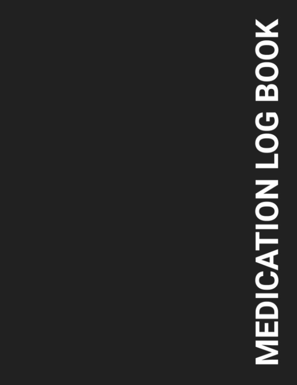 Medication Log Book: Simple Tracking Book for Medication Intake, Monday ...