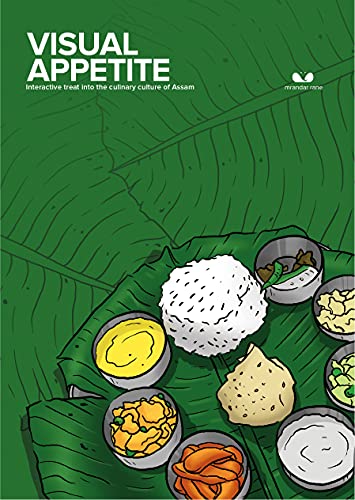 Visual Appetite: Interactive treat into the culinary culture of Assam ...