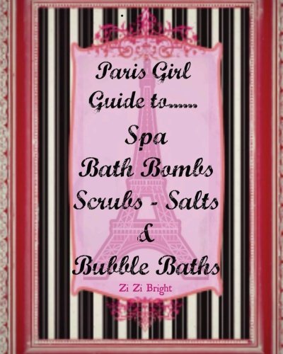 The Paris Spa Guide to Spa Bath Bombs, Scrubs, Salts and Bubble Baths ...