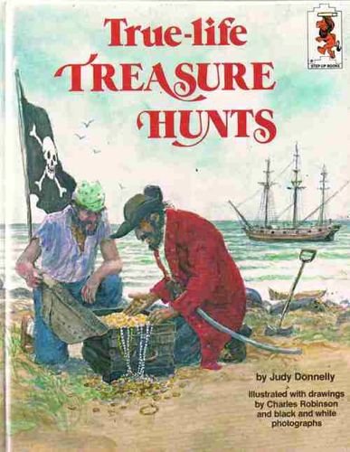 True-Life Treasure Hunts (Step into Reading): Donnelly, Judy ...