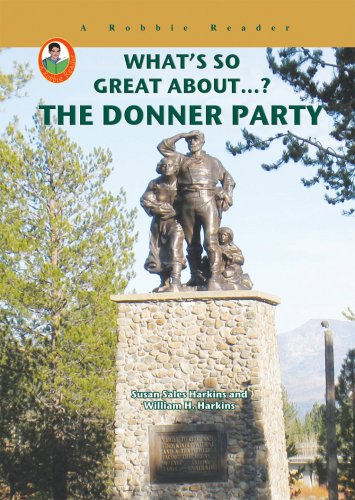 What's So Great About The Donner Party (A Robbie Reader): Susan Sales ...