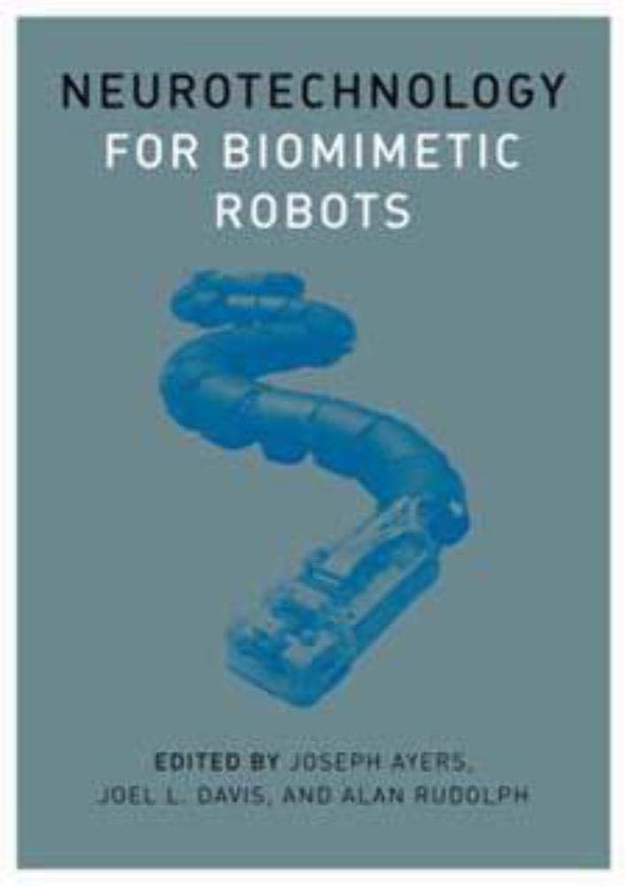 Neurotechnology for Biomimetic Robots (Bradford Books): 9780262011938 ...