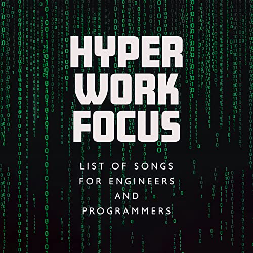 Hyper Work Focus List Of Songs For Engineers And Programmers 1 Hour hyper-work-focus-list-of-songs-for-engineers-and-programmers-1-hour