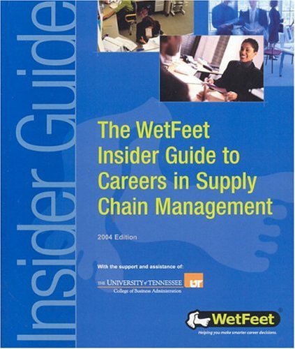 The WetFeet Insider Guide to Careers in Supply Chain Management ...