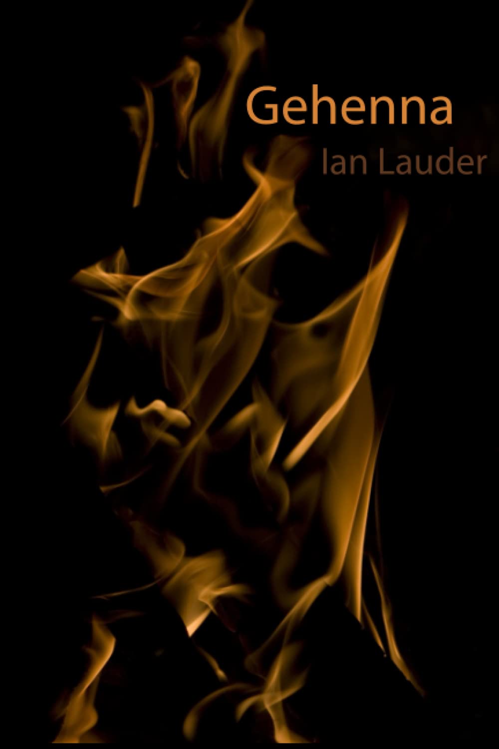Gehenna: Lauder, Ian: 9781480004658: Amazon.com: Books