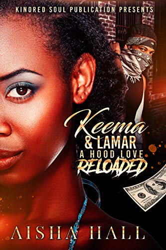 Keema & Lamar: A Hood Love RELOADED - Kindle edition by Hall, Aisha ...