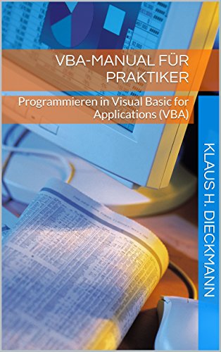 VBA-Manual für Praktiker: Programmieren in Visual Basic for Applications eBook : Dieckmann ...