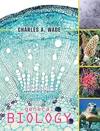 General Biology Laboratory Manual: Charles A Wade: 9781792477270 ...