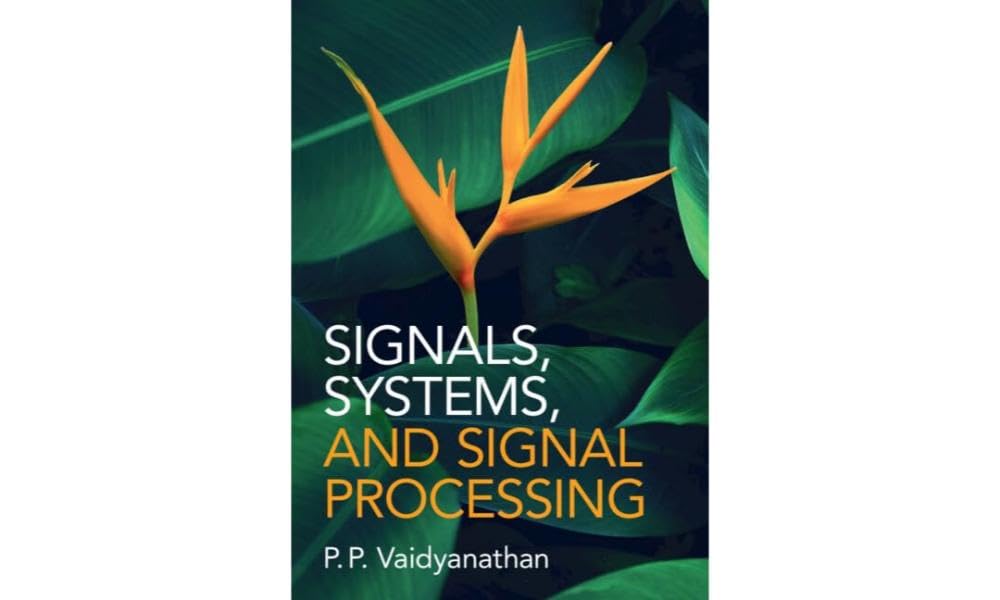 Signals, Systems, and Signal Processing: Vaidyanathan, P. P ...