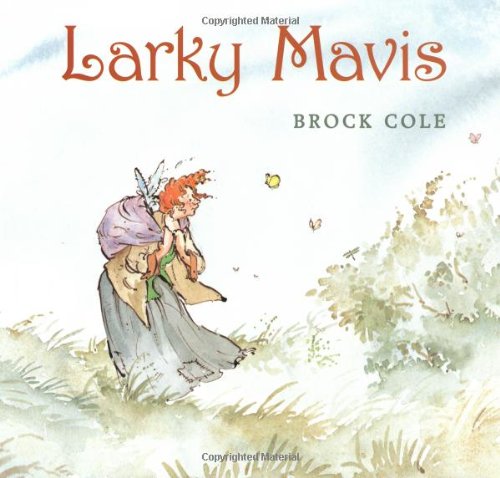 Larky Mavis: Cole, Brock, Cole, Brock: 9780374343651: Amazon.com: Books
