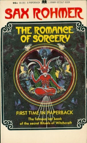 The Romance of Sorcery: Rohmer, Sax: Amazon.com: Books