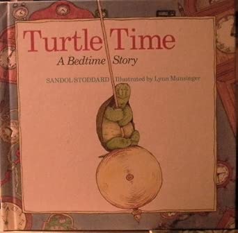 TURTLE TIME: A BEDTIME STORY: Sandol Stoddard: Amazon.com: Books
