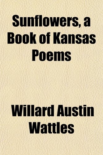 Sunflowers, a Book of Kansas Poems : Amazon.in: Books