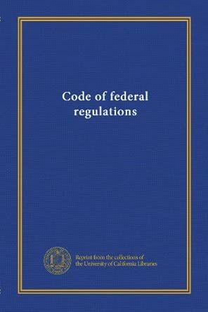 Code of federal regulations: Unknown, .: Amazon.com: Books