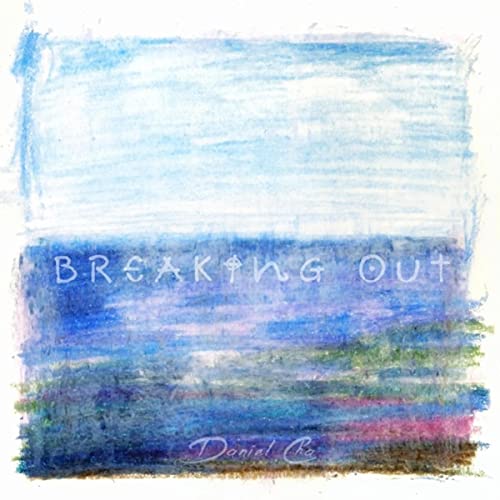 Breaking Out de Daniel Cha en Amazon Music Unlimited