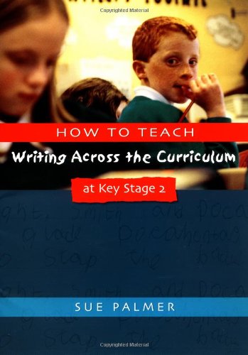 Amazon.com: How to Teach Writing Across the Curriculum at Key Stage 2 ...