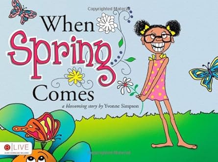 When Spring Comes: Yvonne Simpson: 9781615665723: Amazon.com: Books