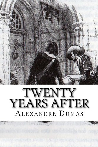 Twenty Years After: Second Volume of the d?Artagnan Series: Dumas ...
