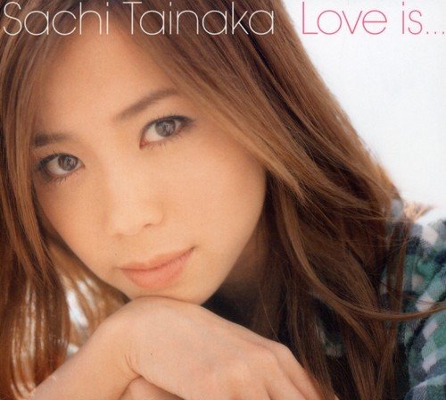 Tainaka, Sachi - Love Is - Amazon.com Music