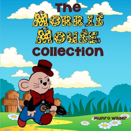 The Morris Mouse Collection (Morris Mouse Series): Wilder, Munro ...