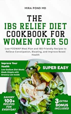 Amazon.com: The IBS Relief Diet Cookbook for Women Over 50: Low-FODMAP ...