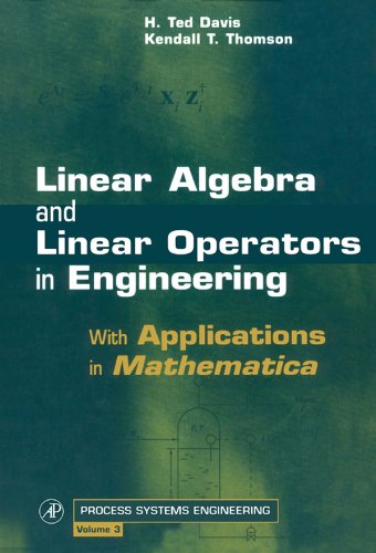 Linear Algebra and Linear Operators in Engineering: With Applications ...