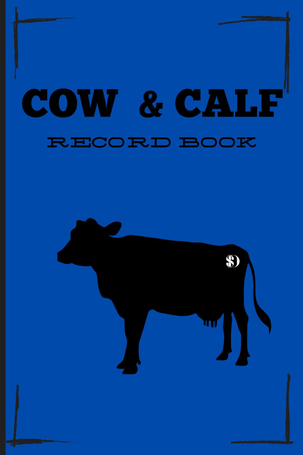 Cow calf record book: Record-Keeping Book to Track your Calves Cattle ...