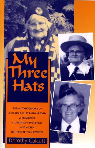 The Three Hats: The Autobiography of a Schoolgirl at Milham Ford, a ...