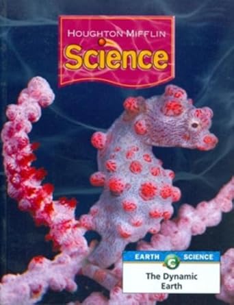 Sciencie Unit C The Dynamic Earth (Houghton Mifflin Science): HOUGHTON ...